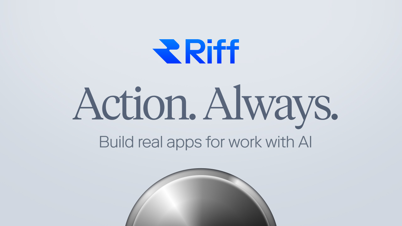 Riff - Build real apps for work with AI